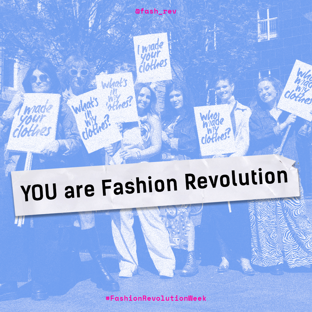 Fashion Revolution Week 2023 Roundup : Fashion Revolution